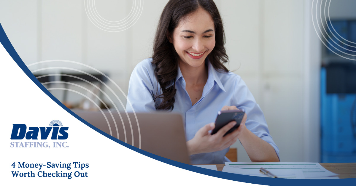 4 Money-Saving Tips Worth Checking Out | Davis Staffing